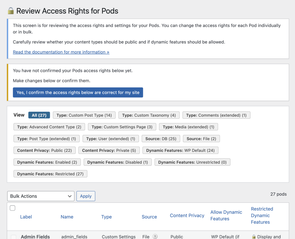 The Review Access Rights screen in the WordPress dashboard area for Pods Framework. This screen is for reviewing the access rights and settings for your Pods. You can change the access rights for each Pod individually or in bulk. Carefully review whether your content types should be public and if dynamic features should be allowed.